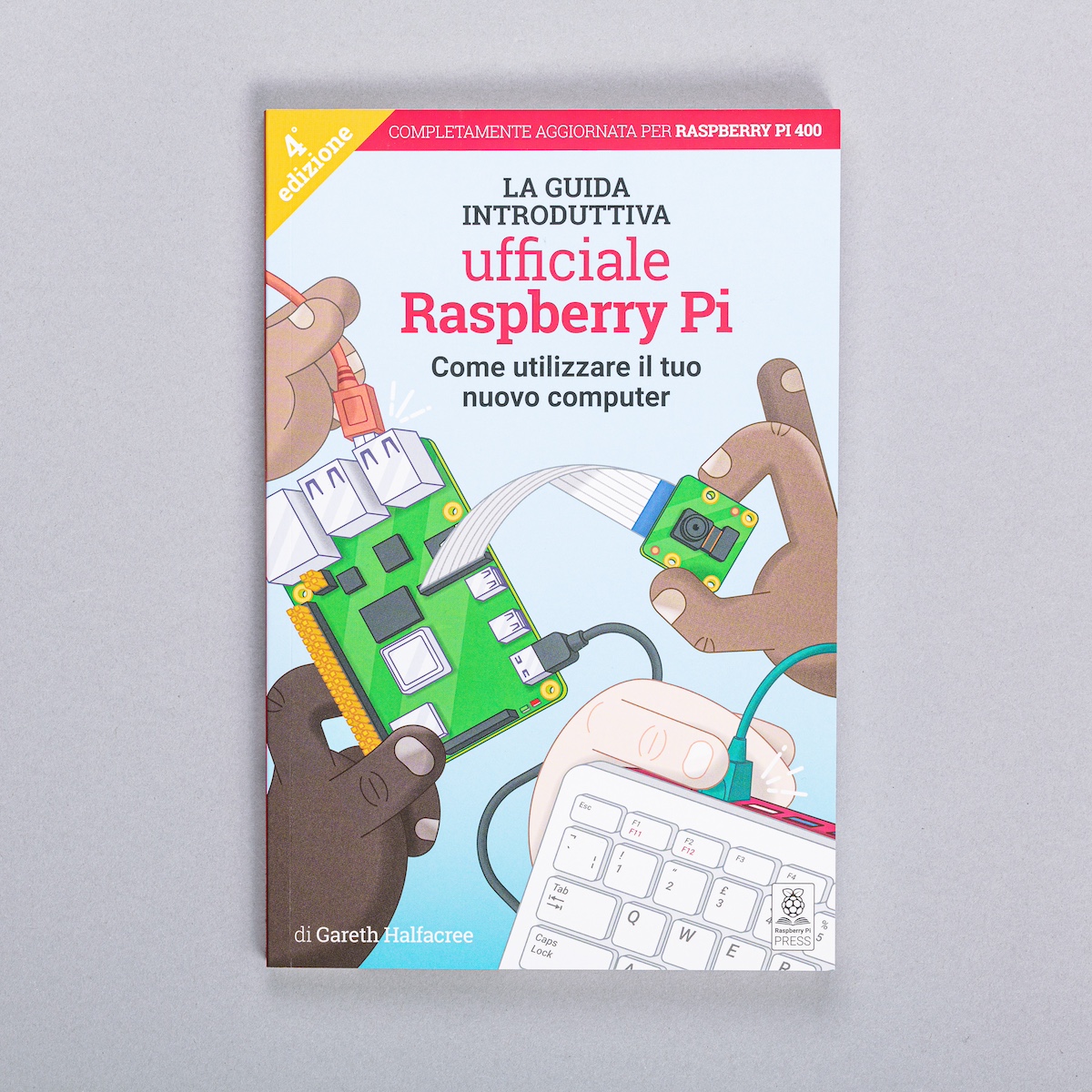 Raspberry Pi Beginner's Guide 4th Edition (Lingua Italiana) - IN ...
